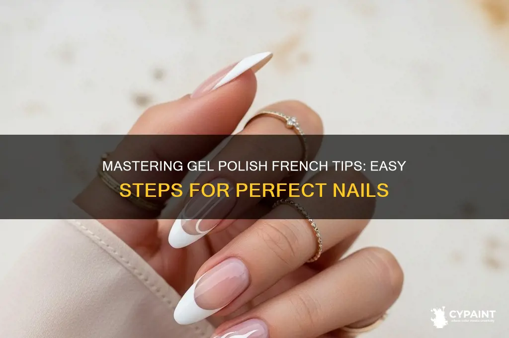 Mastering Gel Polish French Tips: Easy Steps For Perfect Nails | CyPaint