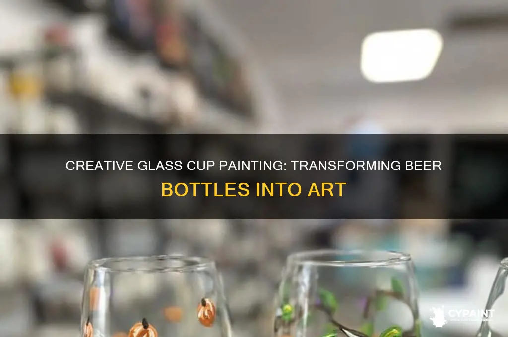 Creative Glass Cup Painting: Transforming Beer Bottles Into Art | CyPaint