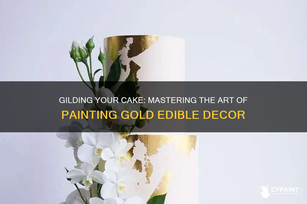 Gilding Your Cake: Mastering The Art Of Painting Gold Edible Decor ...