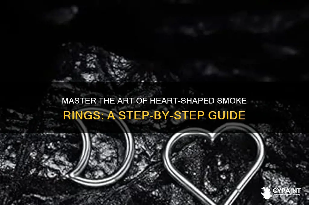 Master The Art Of Heart-Shaped Smoke Rings: A Step-By-Step Guide | CyPaint