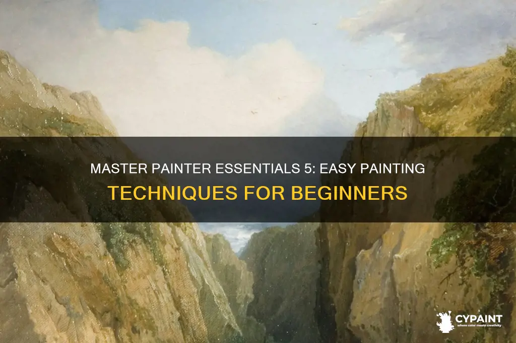 Master Painter Essentials 5: Easy Painting Techniques For Beginners ...
