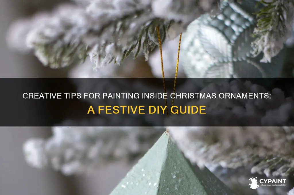 Creative Tips For Painting Inside Christmas Ornaments: A Festive Diy ...