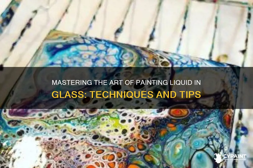 Mastering The Art Of Painting Liquid In Glass: Techniques And Tips ...