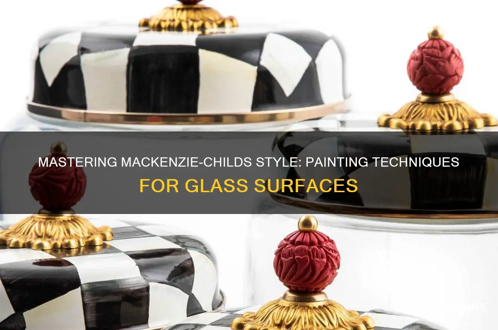 Mastering Mackenzie-Childs Style: Painting Techniques For Glass ...