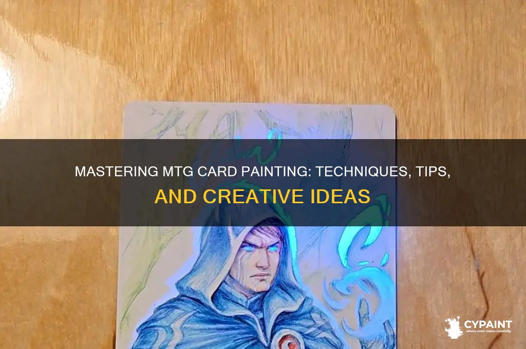 Mastering Mtg Card Painting: Techniques, Tips, And Creative Ideas | CyPaint