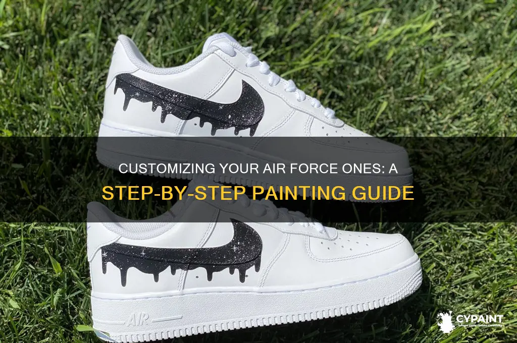 Customizing Your Air Force Ones: A Step-By-Step Painting Guide | CyPaint