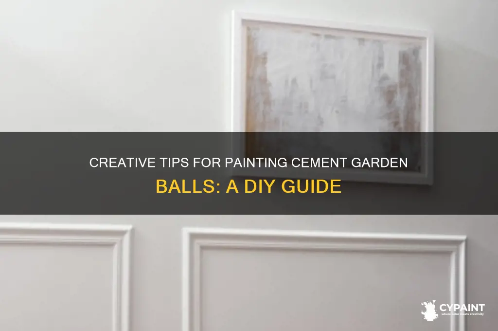 Creative Tips For Painting Cement Garden Balls: A Diy Guide | CyPaint