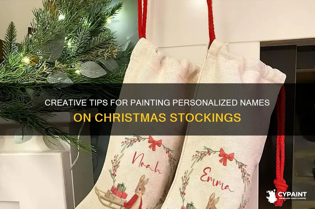 Creative Tips For Painting Personalized Names On Christmas Stockings ...