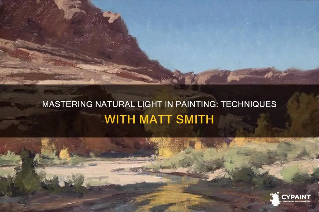 Mastering Natural Light In Painting: Techniques With Matt Smith | CyPaint