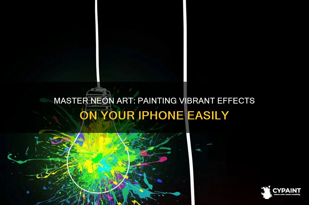 Master Neon Art: Painting Vibrant Effects On Your Iphone Easily | CyPaint