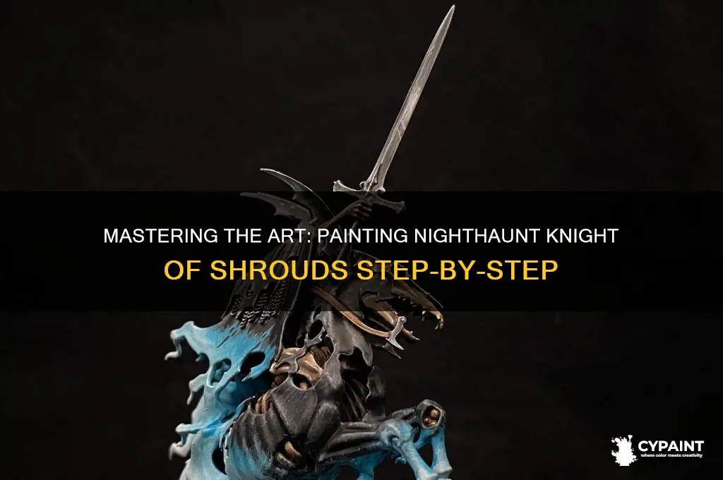Mastering The Art: Painting Nighthaunt Knight Of Shrouds Step-By-Step ...