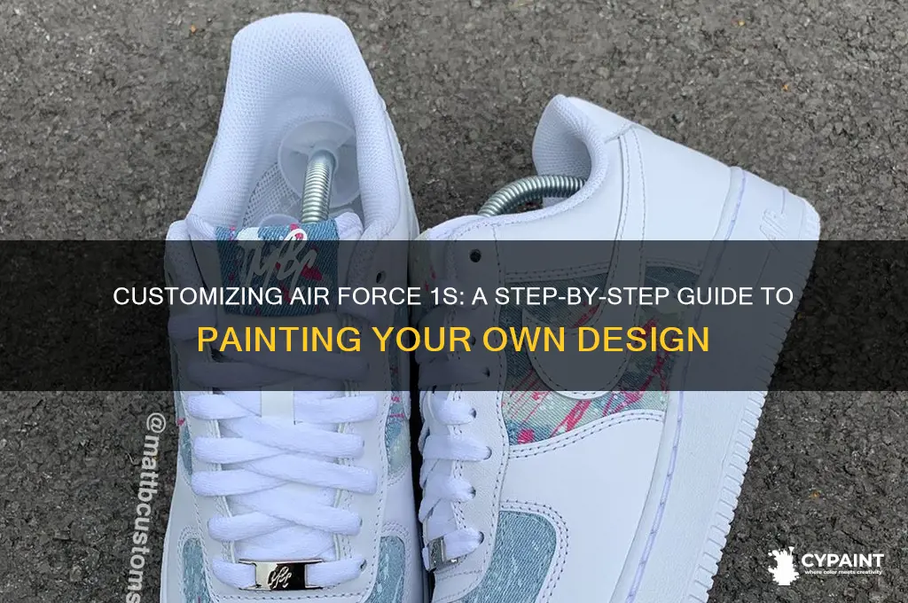 Customizing Air Force 1S: A Step-By-Step Guide To Painting Your Own ...