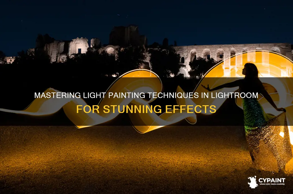 Mastering Light Painting Techniques In Lightroom For Stunning Effects ...