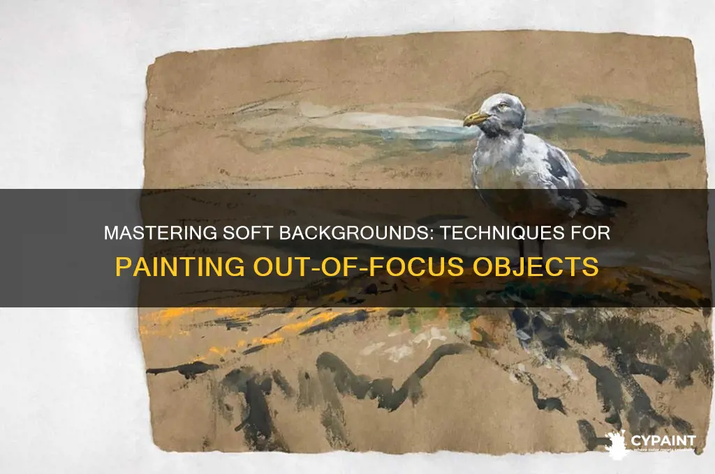 Mastering Soft Backgrounds: Techniques For Painting Out-Of-Focus ...