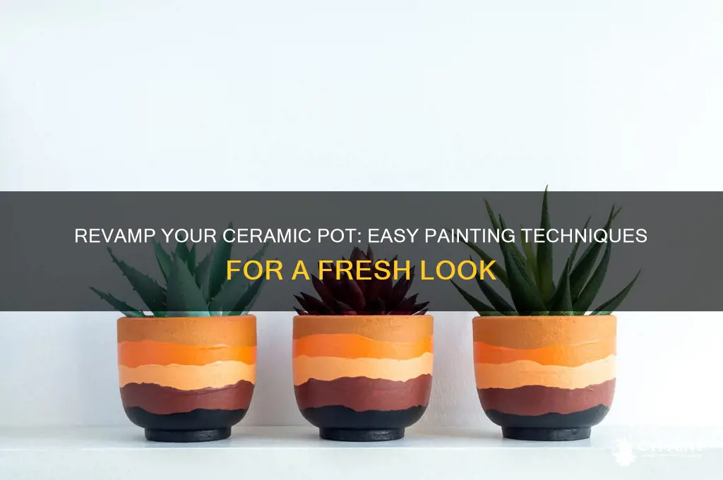 Revamp Your Ceramic Pot: Easy Painting Techniques For A Fresh Look ...