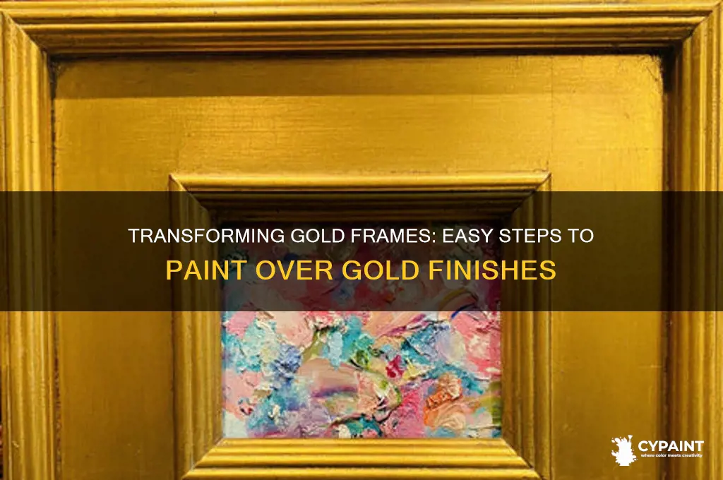 Transforming Gold Frames: Easy Steps To Paint Over Gold Finishes | CyPaint