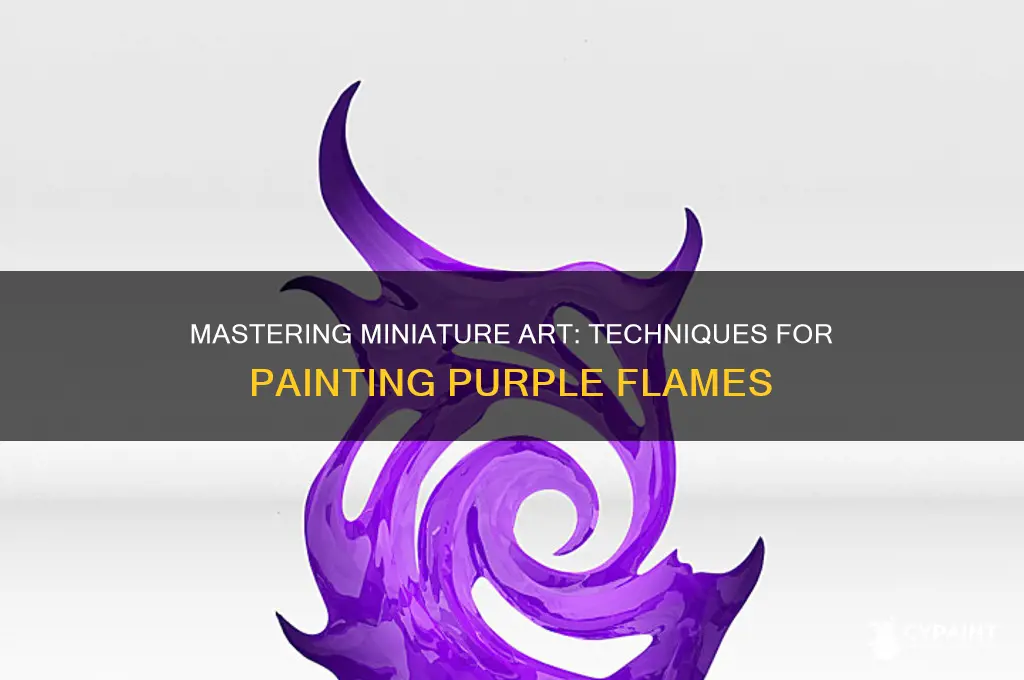 Mastering Miniature Art: Techniques For Painting Purple Flames | CyPaint
