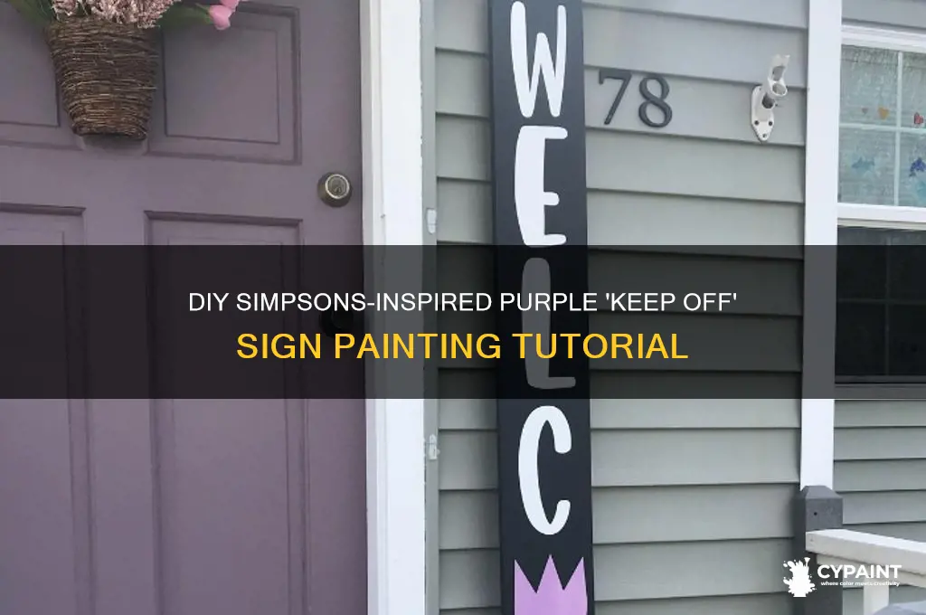 Diy Simpsons-Inspired Purple 'Keep Off' Sign Painting Tutorial | CyPaint