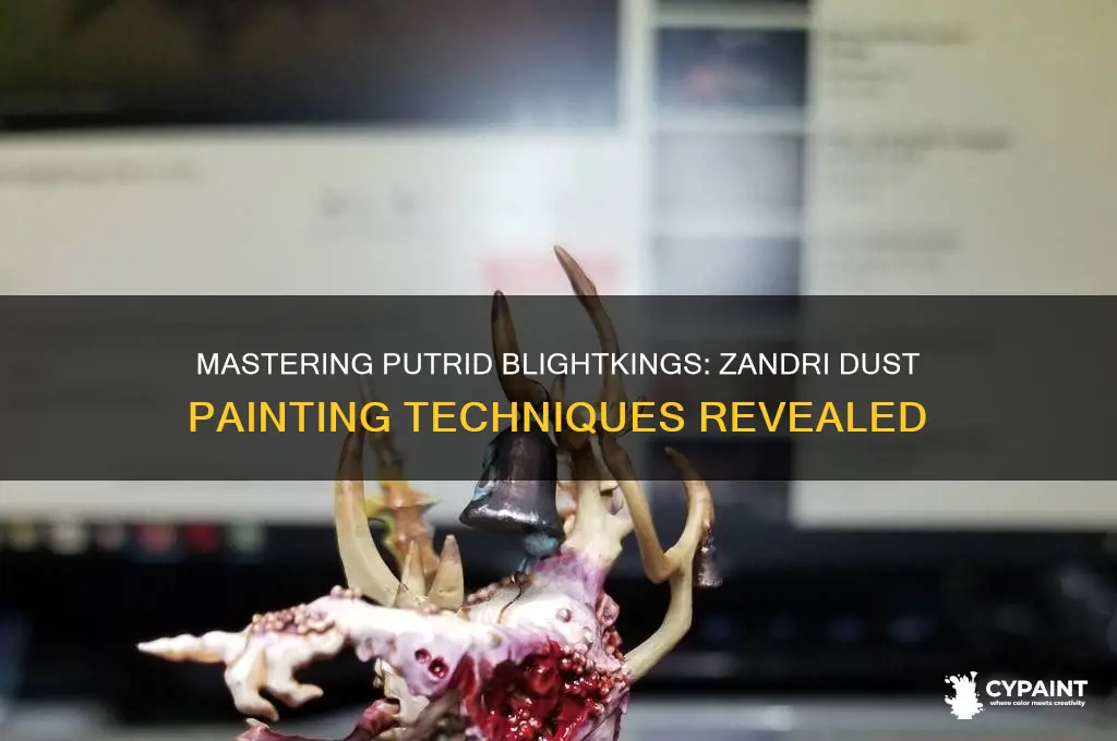 Mastering Putrid Blightkings: Zandri Dust Painting Techniques Revealed ...