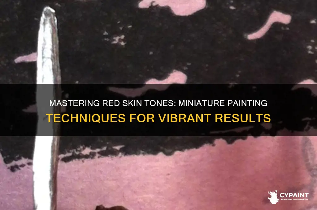 Mastering Red Skin Tones: Miniature Painting Techniques For Vibrant ...