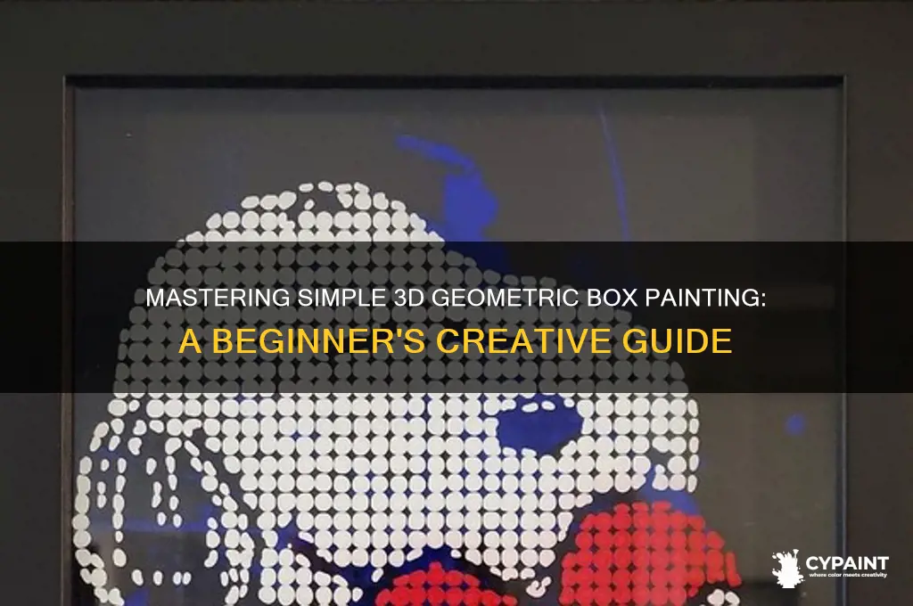 Mastering Simple 3D Geometric Box Painting: A Beginner's Creative Guide ...