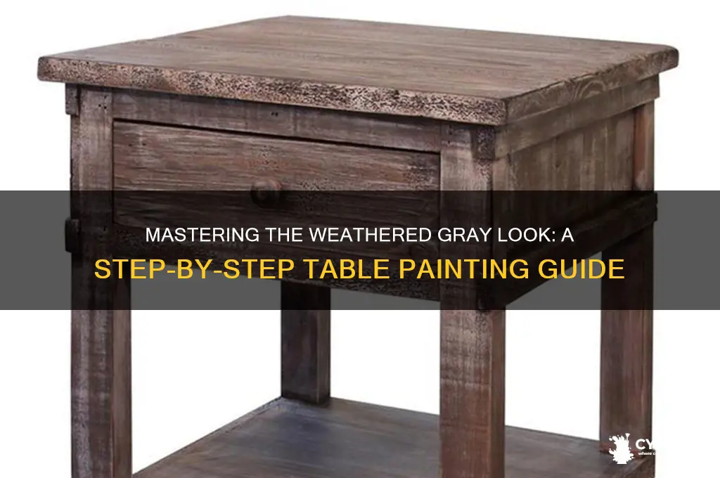 Mastering The Weathered Gray Look: A Step-By-Step Table Painting Guide ...