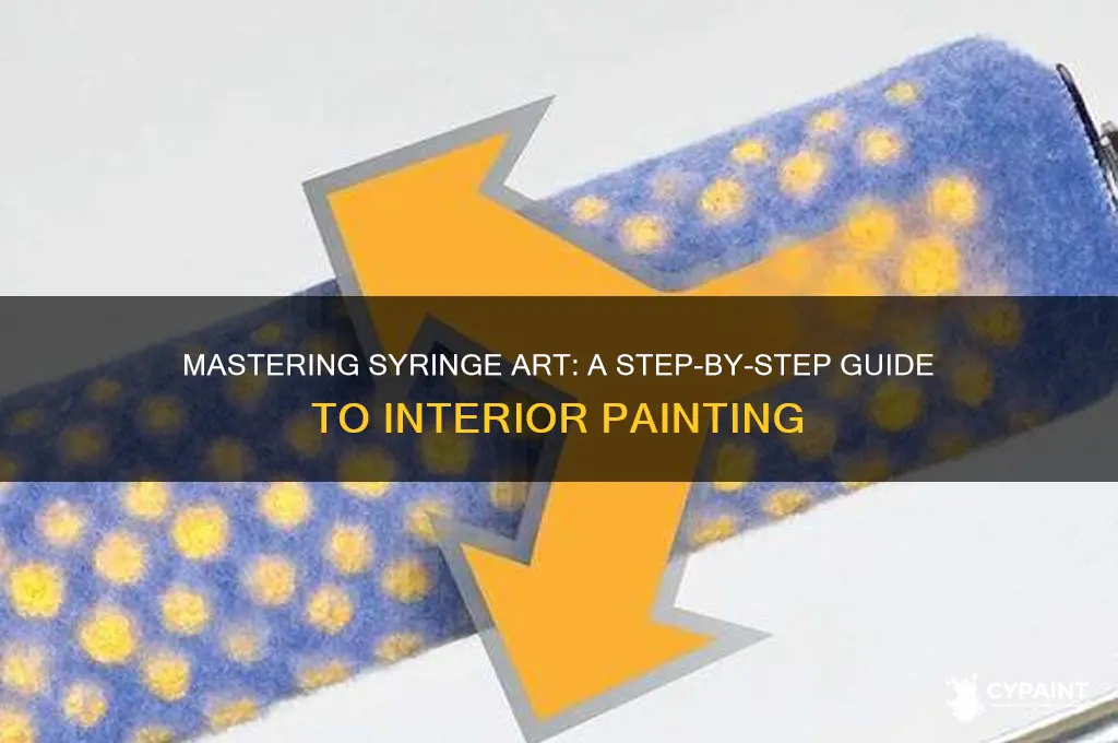 Mastering Syringe Art: A Step-By-Step Guide To Interior Painting | CyPaint
