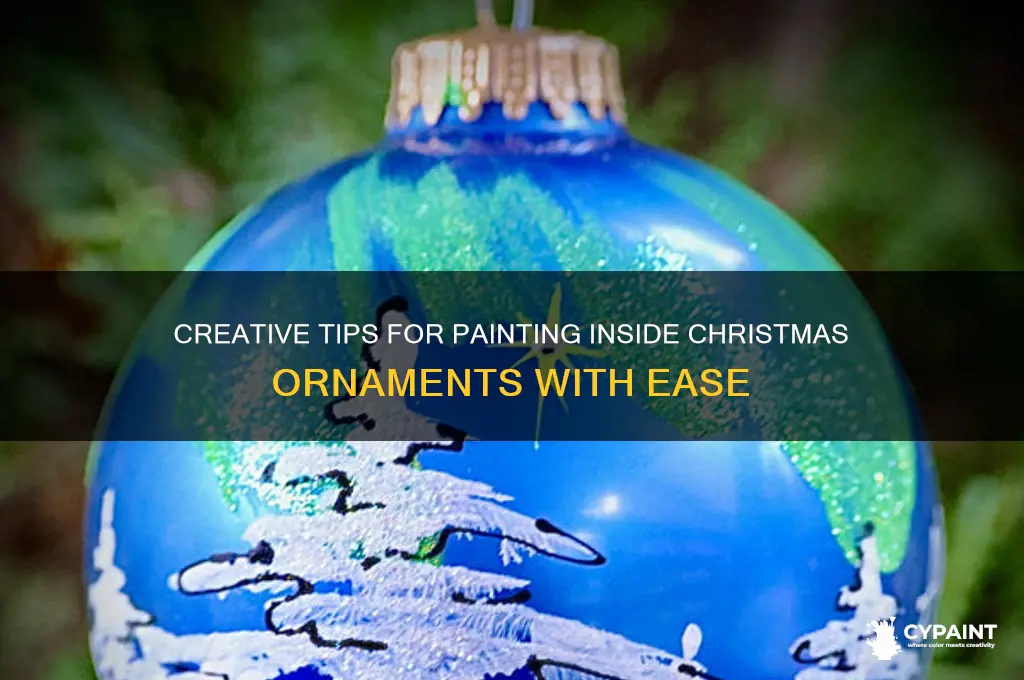 Creative Tips For Painting Inside Christmas Ornaments With Ease | CyPaint
