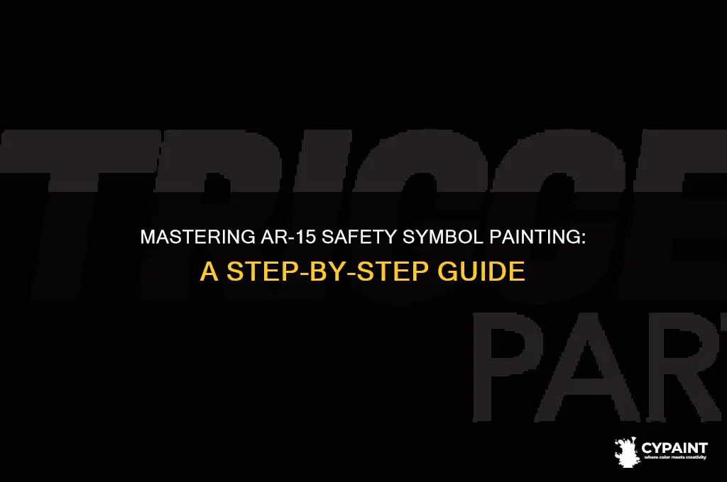 Mastering Ar-15 Safety Symbol Painting: A Step-By-Step Guide | CyPaint