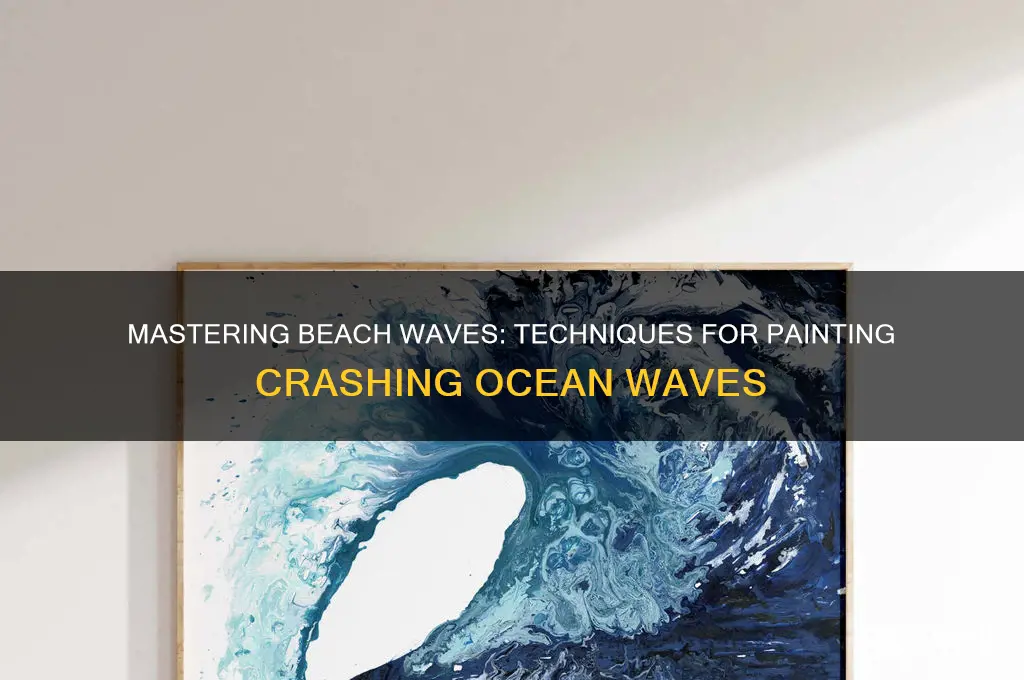 Mastering Beach Waves: Techniques For Painting Crashing Ocean Waves ...