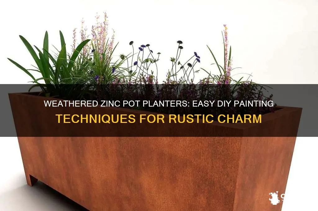 Weathered Zinc Pot Planters: Easy Diy Painting Techniques For Rustic ...