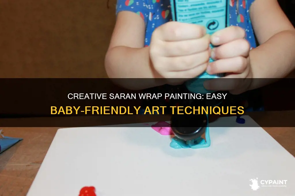 Creative Saran Wrap Painting: Easy Baby-Friendly Art Techniques | CyPaint