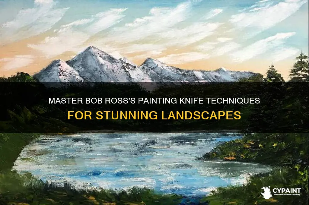 Master Bob Ross’S Painting Knife Techniques For Stunning Landscapes ...
