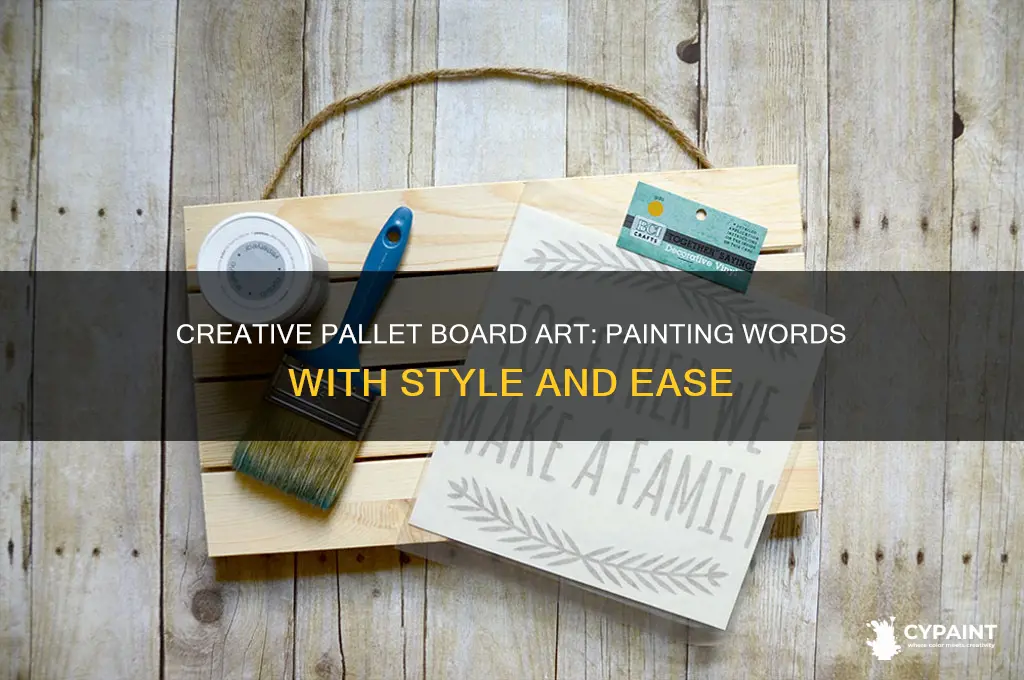 Creative Pallet Board Art: Painting Words With Style And Ease | CyPaint
