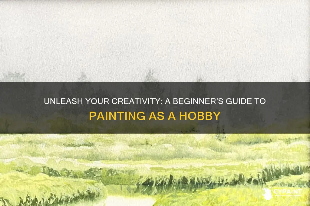 Unleash Your Creativity: A Beginner’S Guide To Painting As A Hobby ...