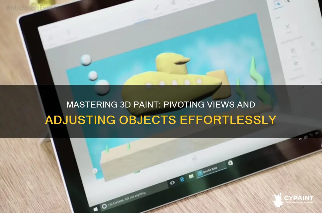 Mastering 3D Paint: Pivoting Views And Adjusting Objects Effortlessly ...