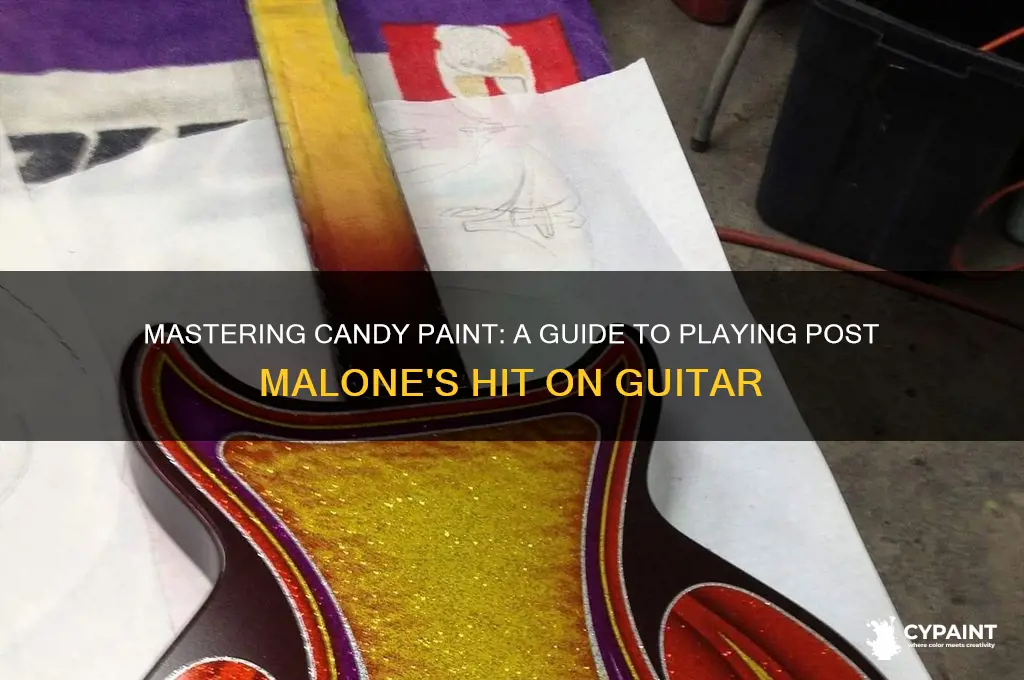 Mastering Candy Paint: A Guide To Playing Post Malone's Hit On Guitar ...