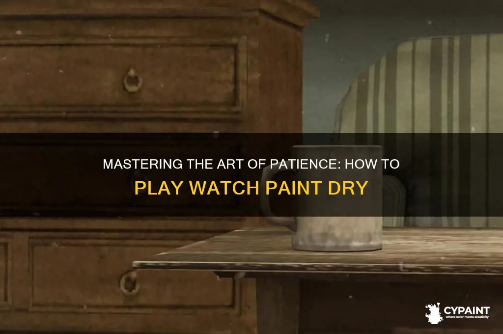 Mastering The Art Of Patience: How To Play Watch Paint Dry | CyPaint
