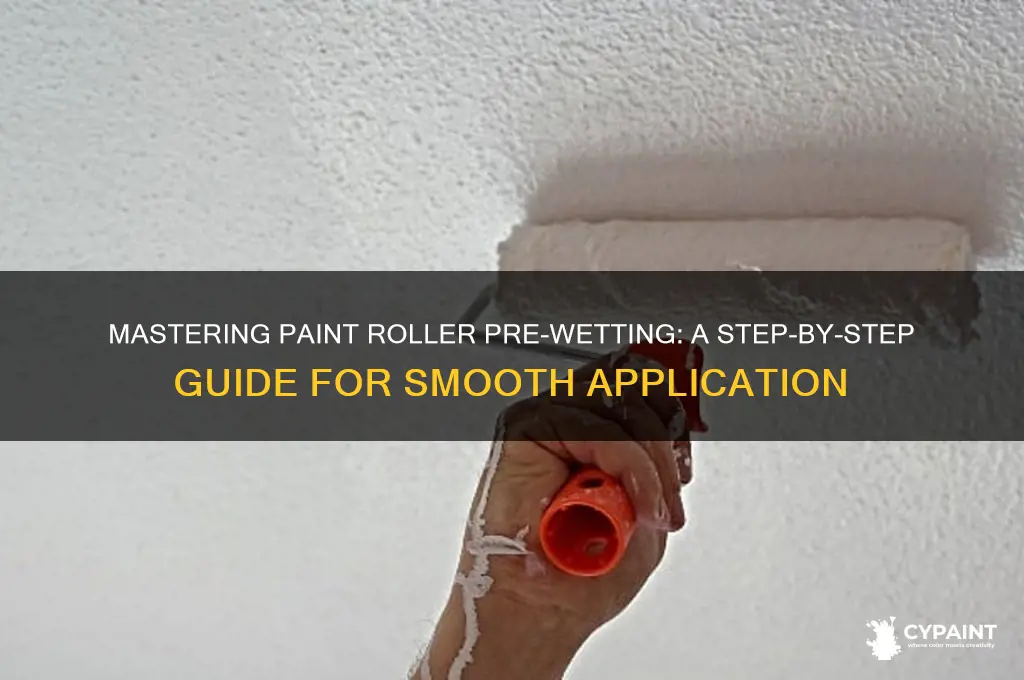 Mastering Paint Roller Pre-Wetting: A Step-By-Step Guide For Smooth ...