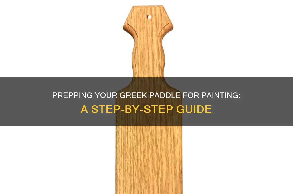 Prepping Your Greek Paddle For Painting: A Step-By-Step Guide | CyPaint