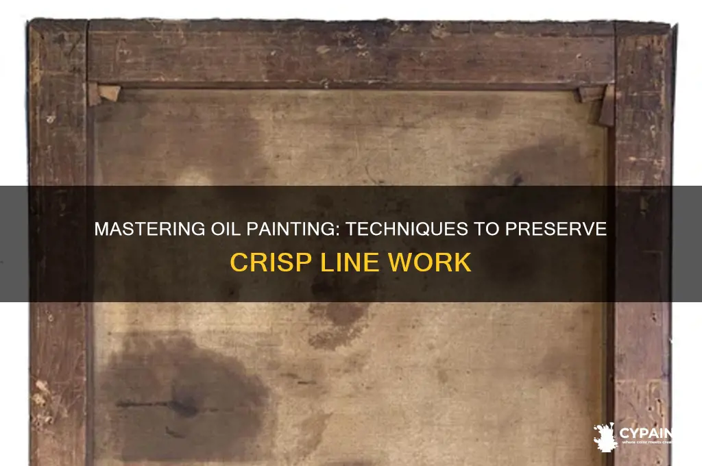 Mastering Oil Painting: Techniques To Preserve Crisp Line Work | CyPaint