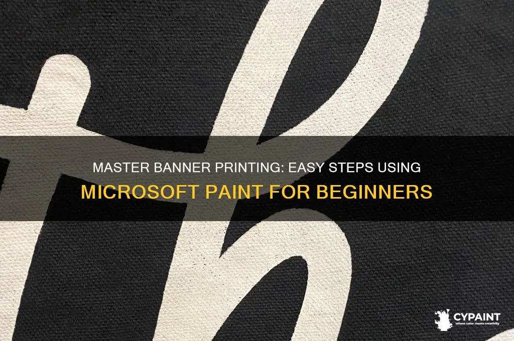 Master Banner Printing: Easy Steps Using Microsoft Paint For Beginners ...