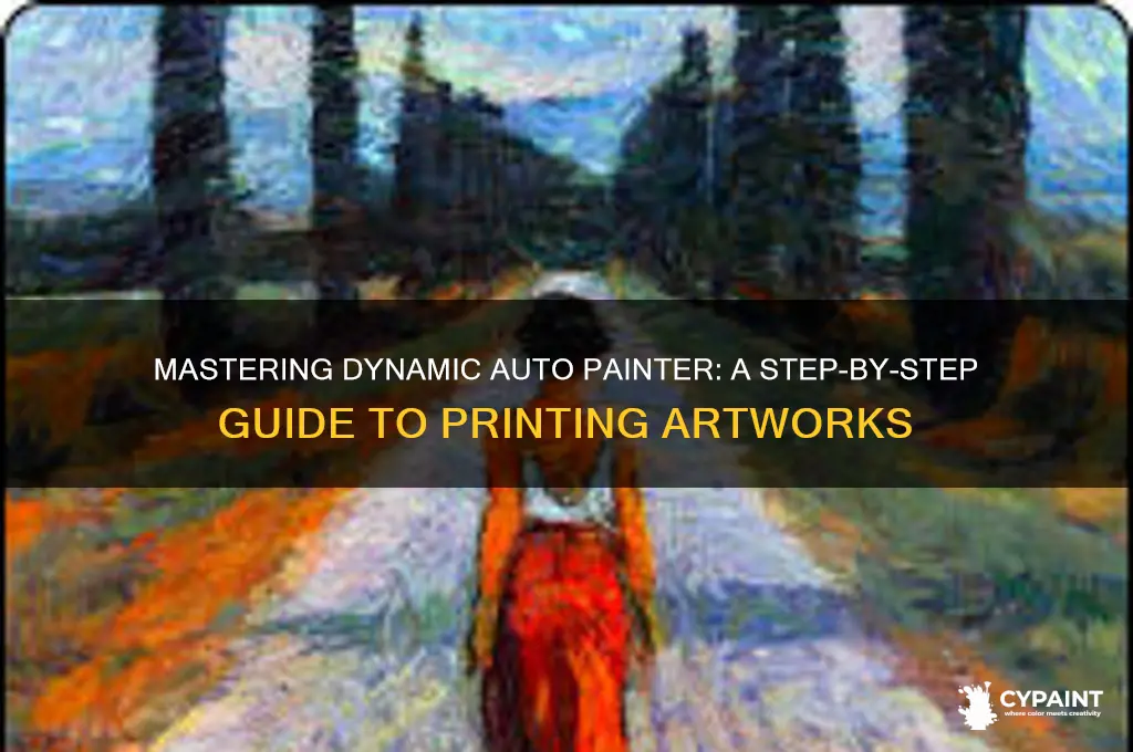 Mastering Dynamic Auto Painter: A Step-By-Step Guide To Printing ...