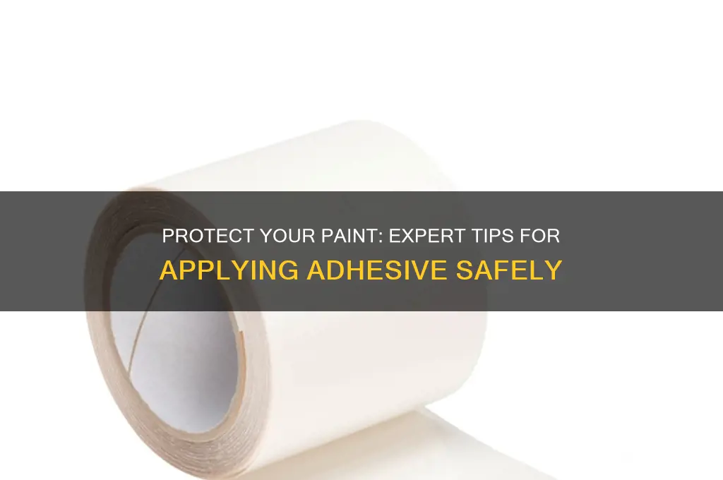 Protect Your Paint: Expert Tips For Applying Adhesive Safely | CyPaint