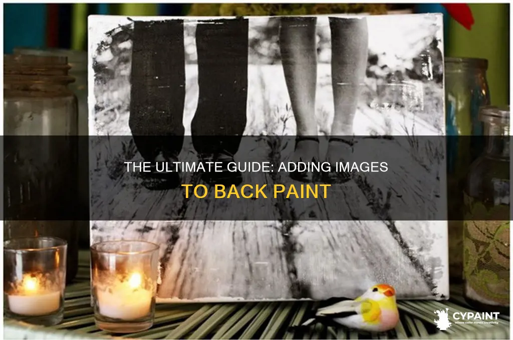 The Ultimate Guide: Adding Images To Back Paint | CyPaint