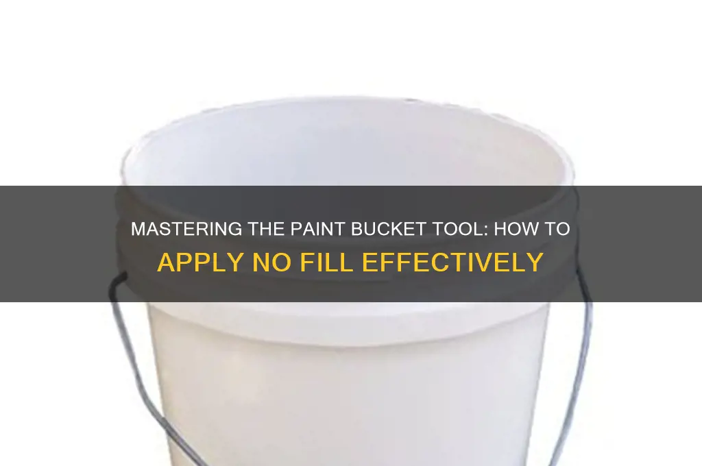 Mastering The Paint Bucket Tool: How To Apply No Fill Effectively | CyPaint