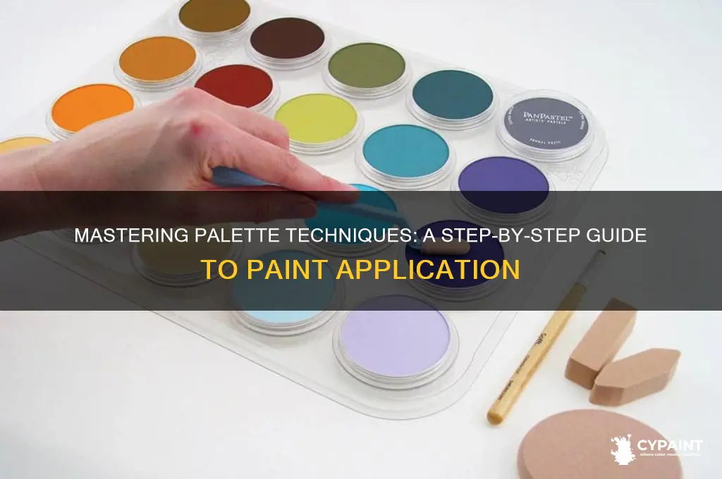 Mastering Palette Techniques: A Step-By-Step Guide To Paint Application ...