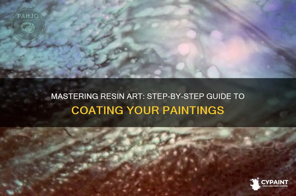 Mastering Resin Art: Step-By-Step Guide To Coating Your Paintings | CyPaint