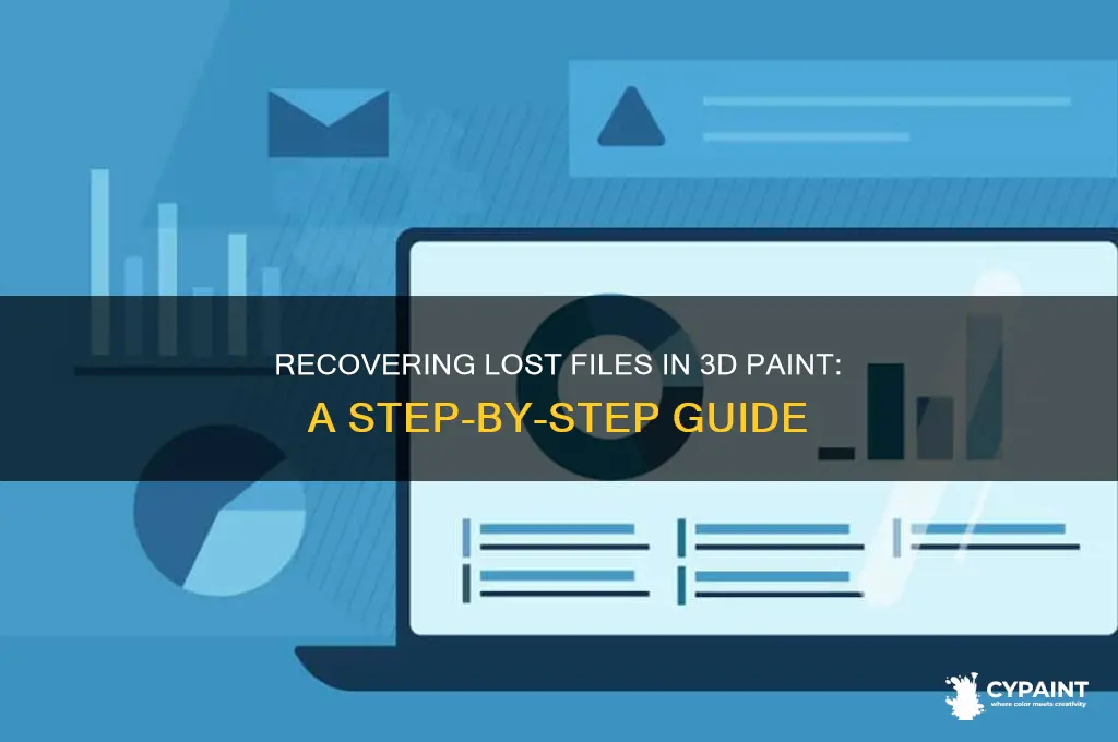 Recovering Lost Files In 3D Paint: A Step-By-Step Guide | CyPaint