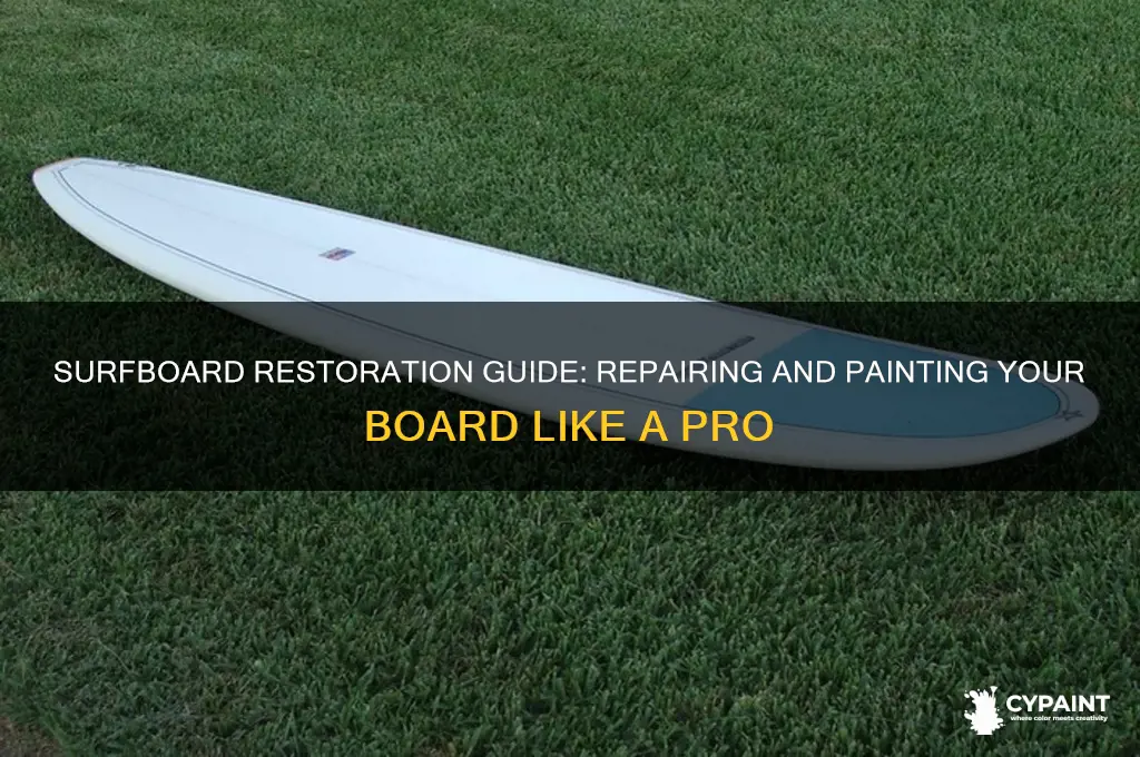 Surfboard Restoration Guide: Repairing And Painting Your Board Like A ...
